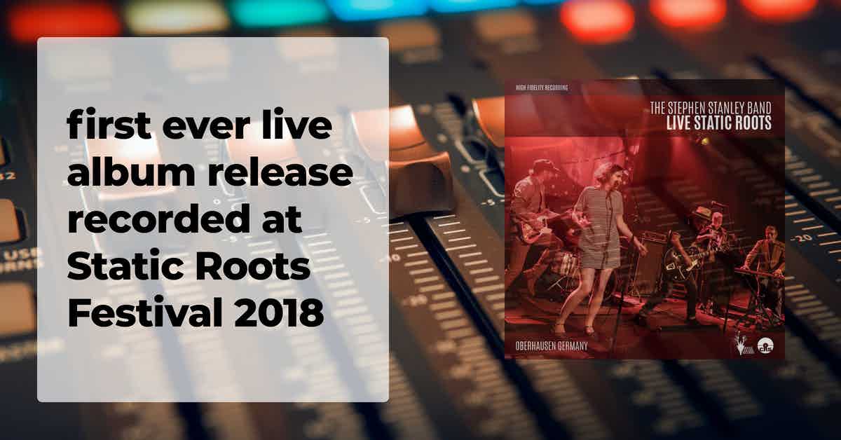 album release: The Stephen Stanley Band - LIVE STATIC ROOTS - static ...